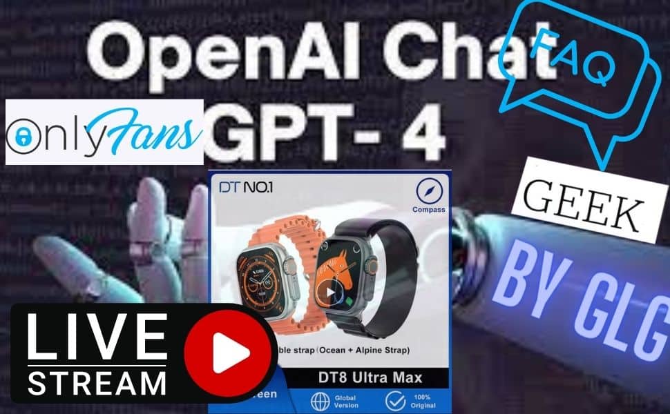 La DTNO.1 DT8 Ultra Max est elle la copie ultime de l'Apple watch Ultra et Chat GPT-4 by GLG Live