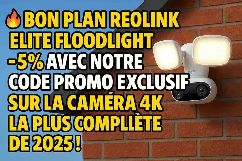 Bon plan Reolink Elite Floodlight : -5% avec notre code promo exclusif sur la caméra 4K la plus ...
