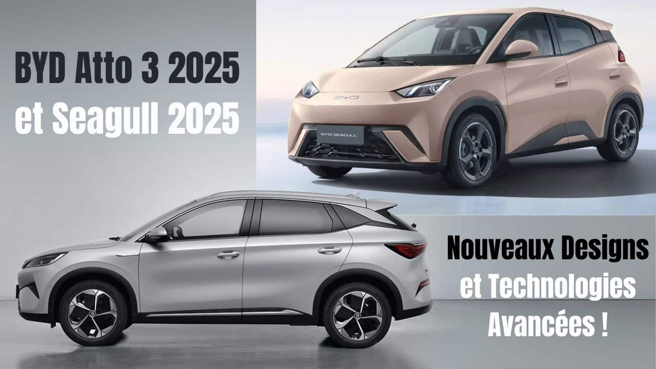 BYD Atto 3 et Seagull 2025 : Nouveaux Designs, Caméras DJI et ...