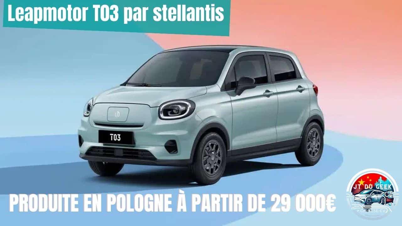 La Leapmotor T03 de Chine Débarque en Europe à 29 000€ : Production Lancée en Pologne