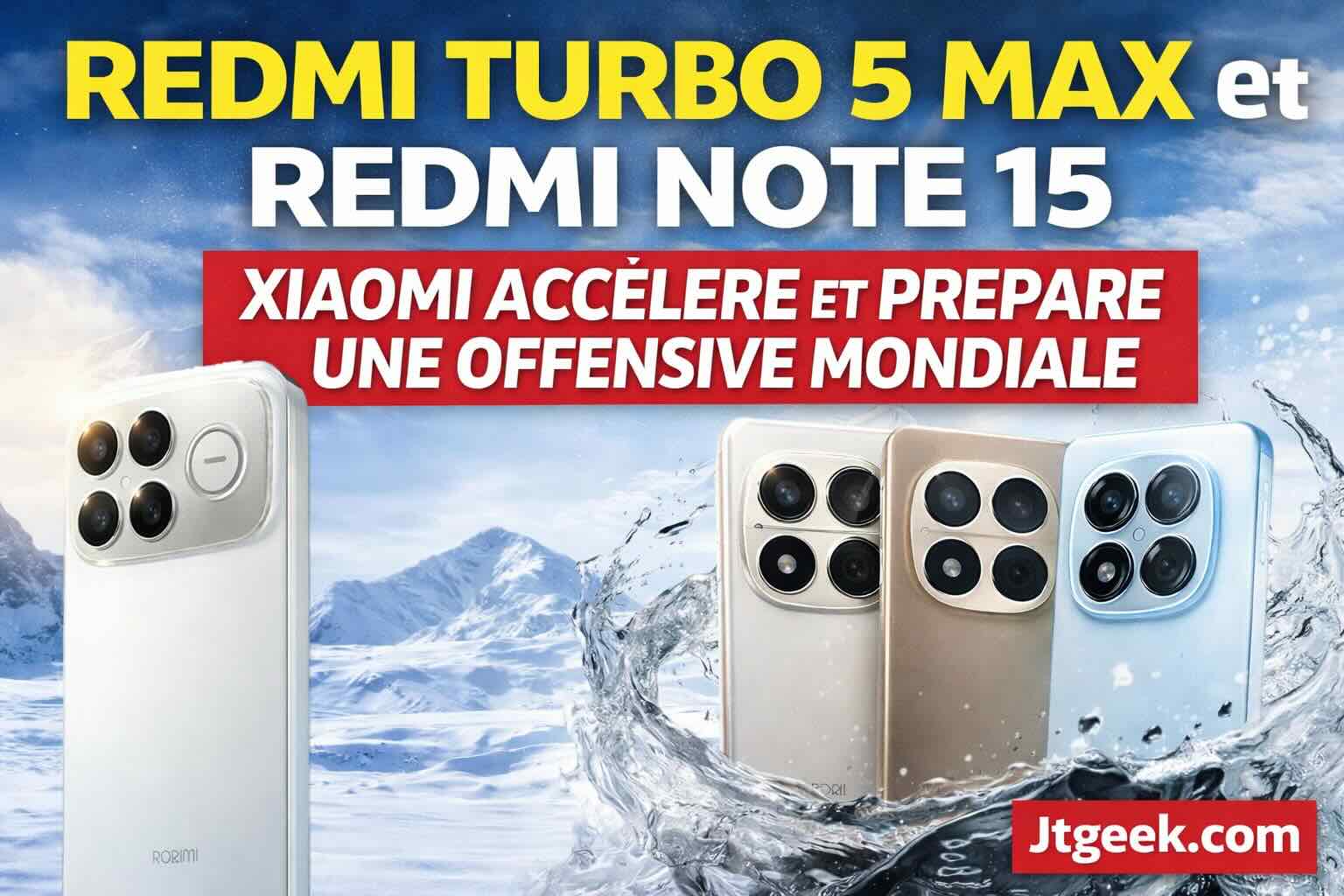 Redmi Turbo 5 Max et Redmi Note 15 : Xiaomi accélère et prépare une ...