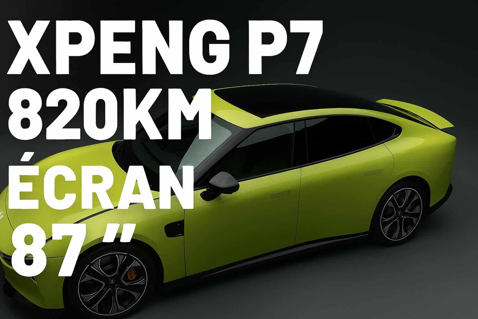 Xpeng P7 2026 : Jusqu’à 820 km, écran 87", recharge 486 kW… Le monstre ...